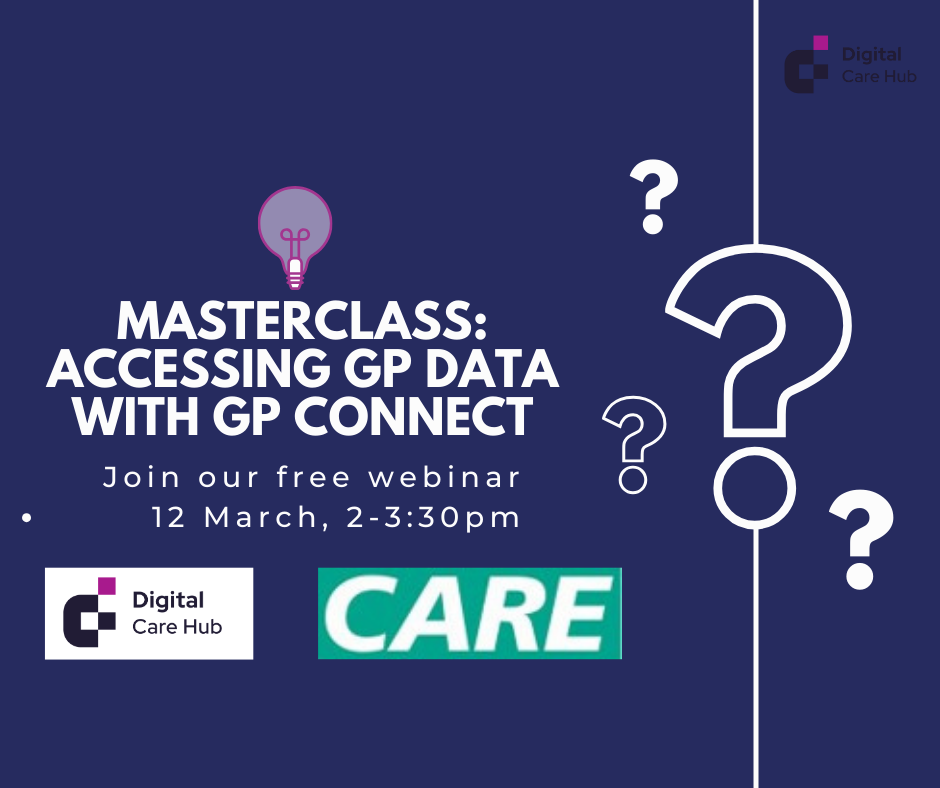 MASTERCLASS: Accessing GP Data with GP Connect - Digital Care Hub